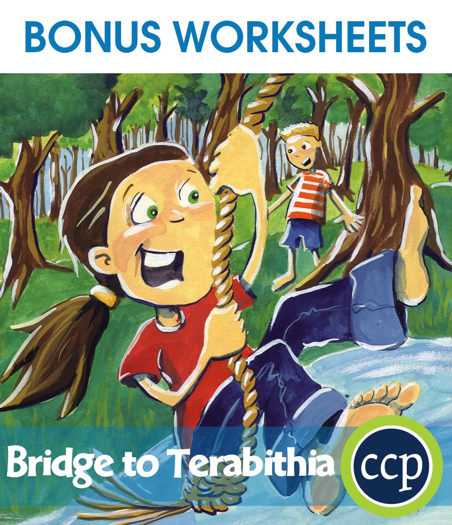 Bridge to Terabithia - BONUS WORKSHEETS – CLASSROOM COMPLETE PRESS
