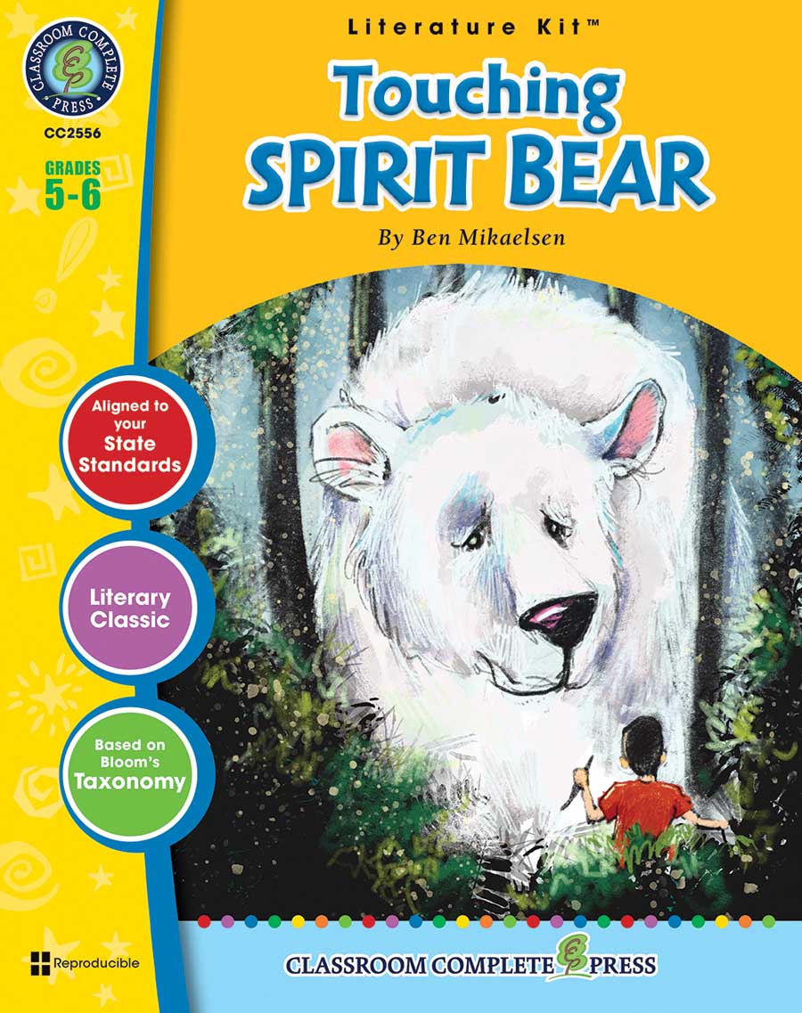 Touching Spirit Bear (Novel Study Guide) – CLASSROOM COMPLETE PRESS