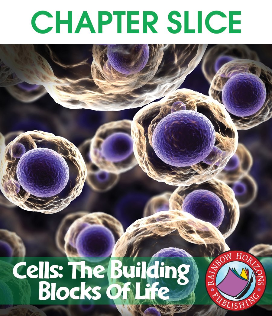 Cells: The Building Blocks of Life - CHAPTER SLICE – CLASSROOM COMPLETE ...